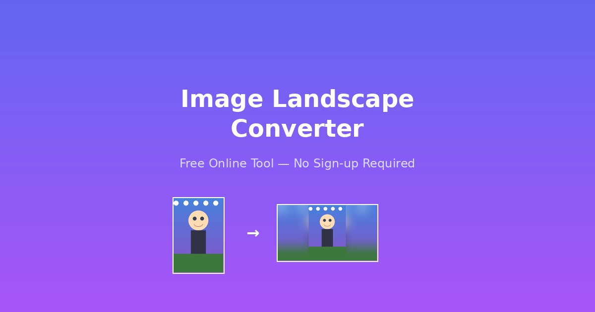Image Landscape Converter — Free Portrait to Landscape Photo Tool Online